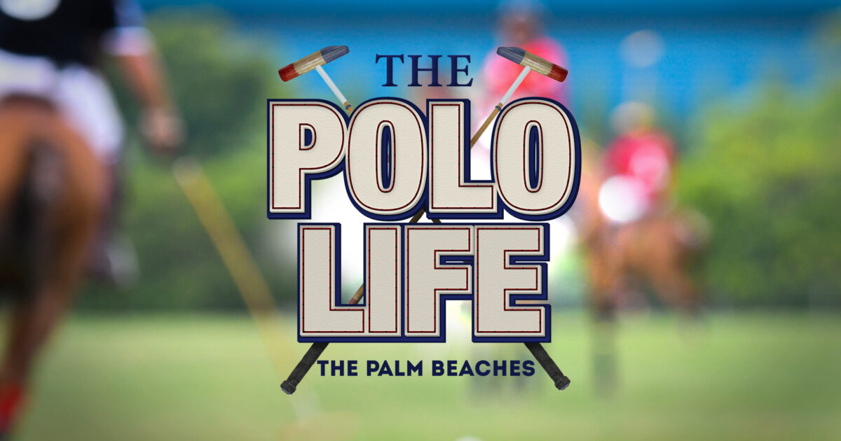U.S. POLO ASSN. PARTNERS WITH PALM BEACH COUNTY TO CREATE “THE POLO ...
