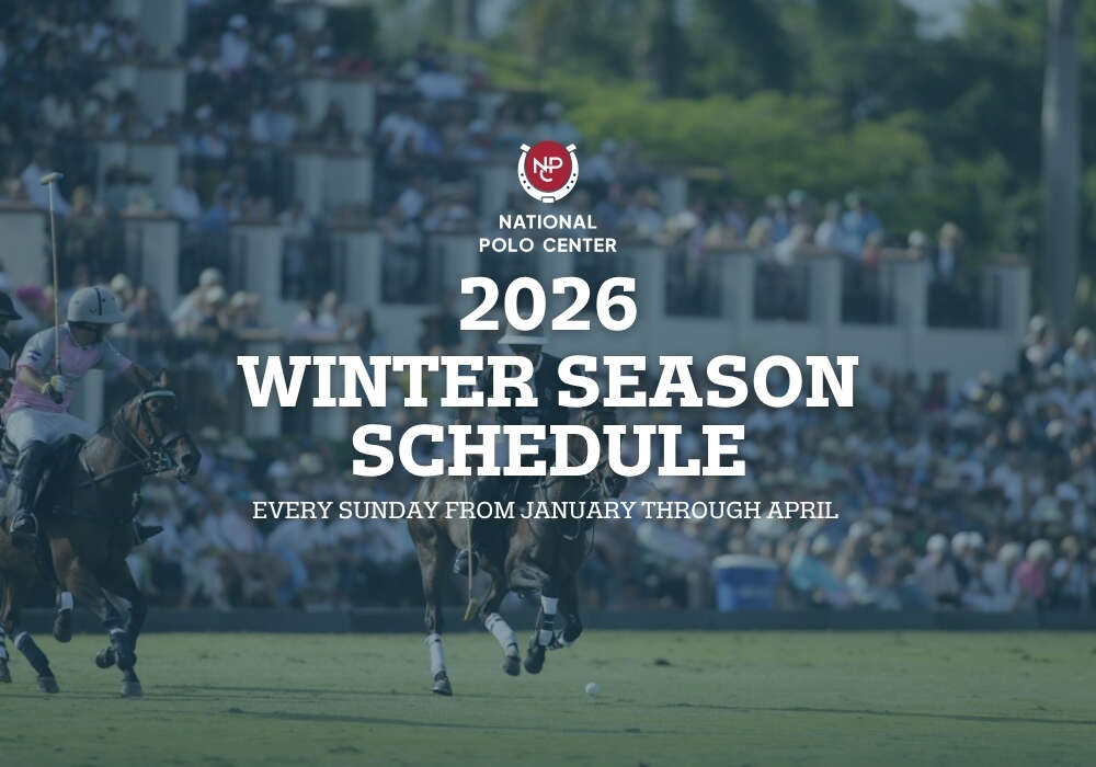 THE WAIT IS OVER! NATIONAL POLO CENTER – WELLINGTON UNVEILS 2026 WINTER ...